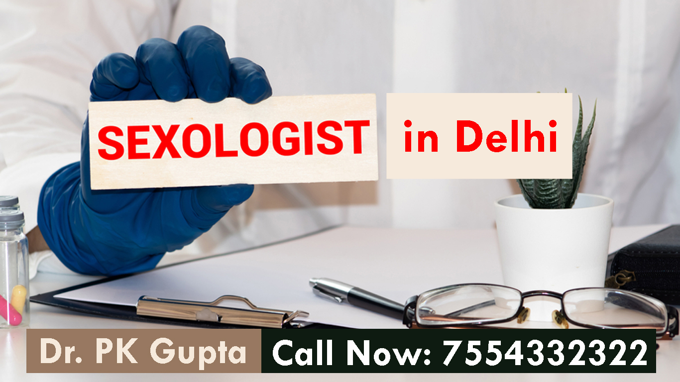 Top 10 Sexologists In Delhi 2024 Dr Pk Gupta